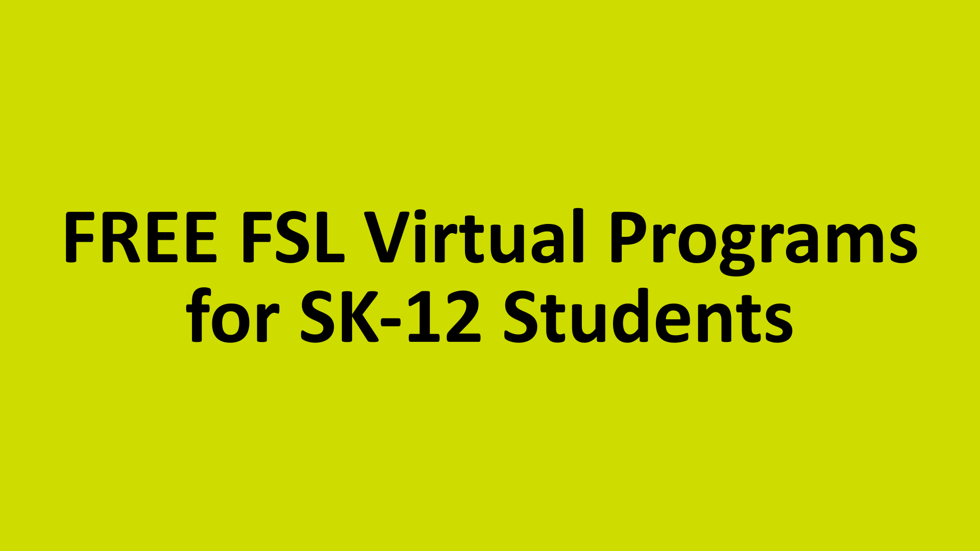 FREE FSL Virtual Programs for SK to Grade 12 Students - Frontenac ...